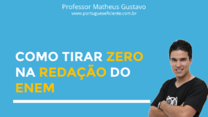 COMO TIRAR ZERO NA REDAÇÃO DO ENEM - Português Eficiente